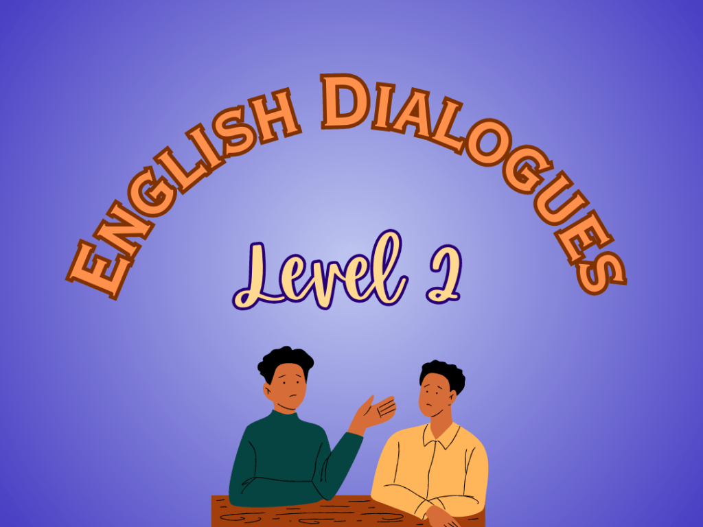 L-2 ENGLISH DIALOGUES – Sparrow's English Reader